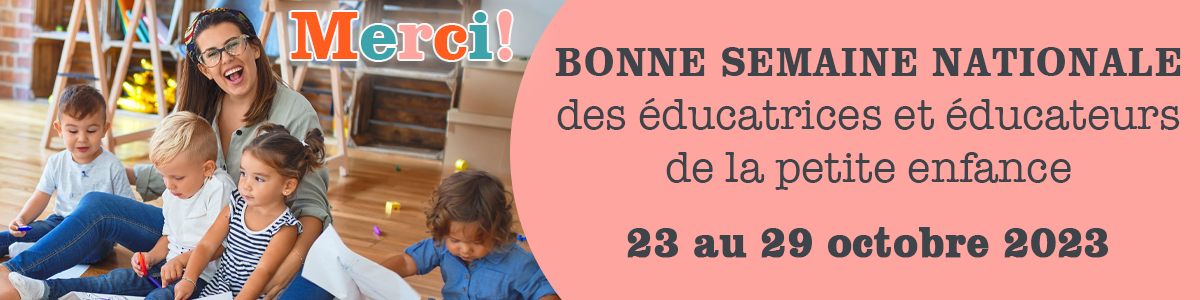 Semaine nationale des éducatrices et éducateurs de la petite enfance | Educatout